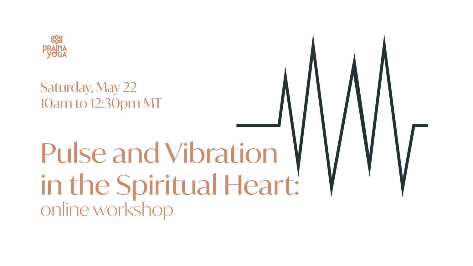 Pulse and Vibration in the Spiritual Heart | Online Workshop | Prajna Yoga